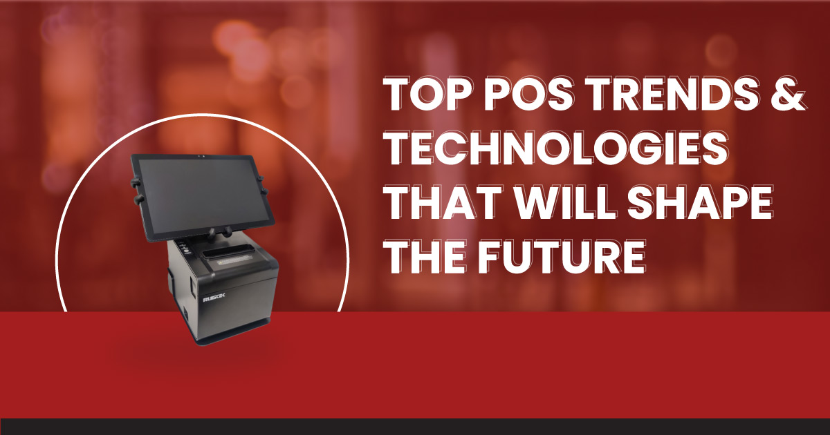 Dive into these techno-forward trends of the POS world for an ...